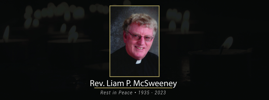 Funeral Mass for Father Liam P. McSweeney is Friday, Aug. 11 at St .Mel ...